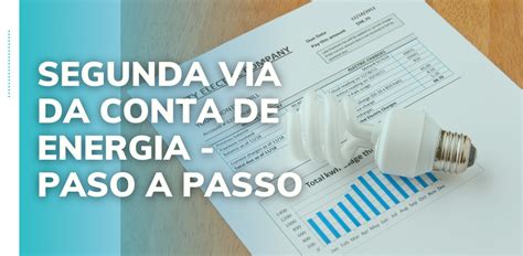 PASSO A PASSO PARA OBTER A 2ª VIA DA CONTA DE LUZ Recomendado