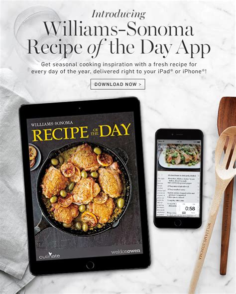 Williams Sonoma Introducing Our Recipe Of The Day App Milled
