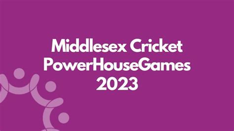 Middlesex Cricket Powerhousegames 2023 Power2inspire