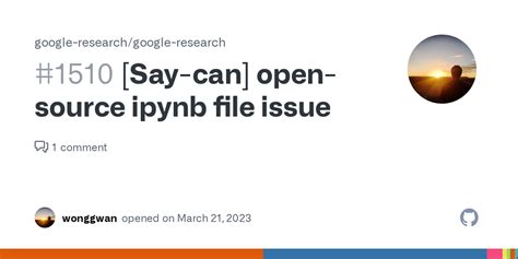 Say Can Open Source Ipynb File Issue Issue 1510 Google Research