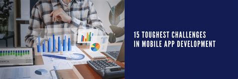 15 Toughest Challenges In Mobile App Development In 2024