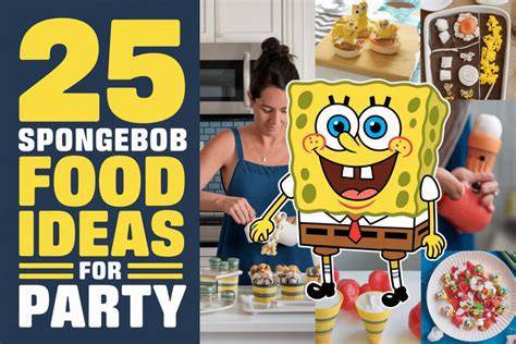25 Spongebob Food Ideas For A Party God Is A Rewarder