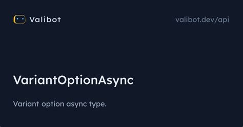 variantoptionasync valibot