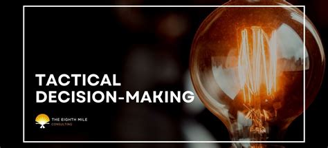 How To Manage Better With Tactical Decision Making