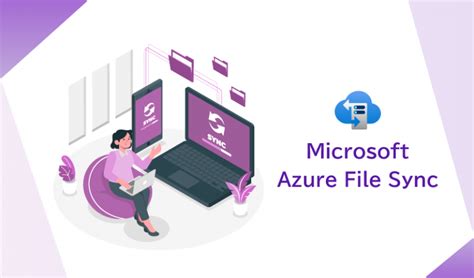 クラウドとオンプレミスを同期する Azure File Sync とは？ クラウド導入・システム運用ならアールワークスへ