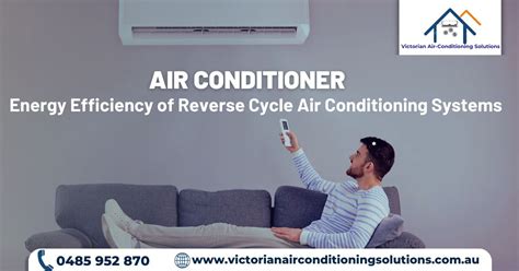 Energy Efficiency Of Reverse Cycle Air Conditioning Systems