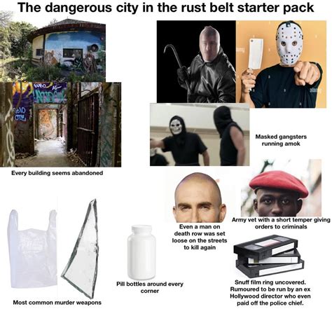 The Dangerous City In The Rust Belt Starter Pack Rstarterpacks
