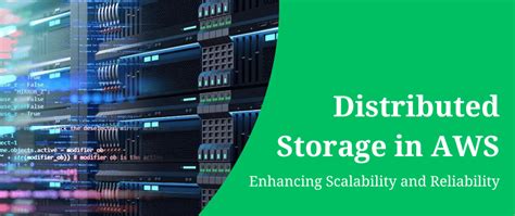 distributed storage in aws enhancing scalability and reliability dev