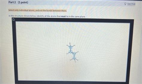 Solved Select Only Individual Atoms And Not The Bonds Chegg