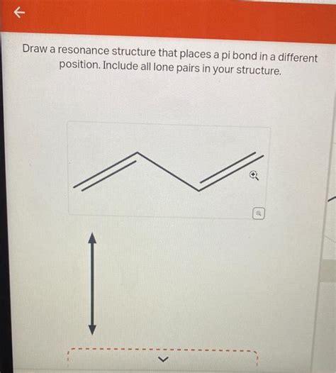 Solved Draw A Resonance Structure That Places A Pi Bond In A Chegg