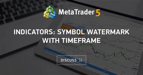 Indicators Symbol Watermark With Timeframe Symbols Articles