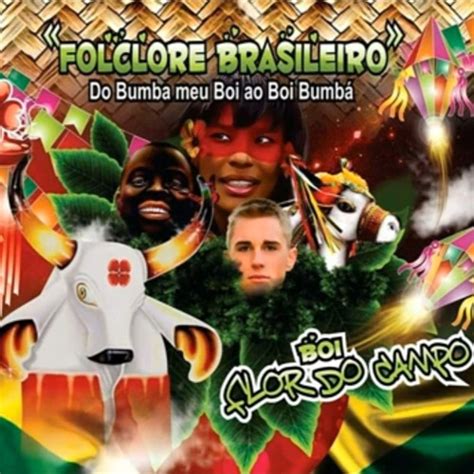 Stream Boi Flor Do Campo Listen To Folclore Brasileiro Do Bumba Meu