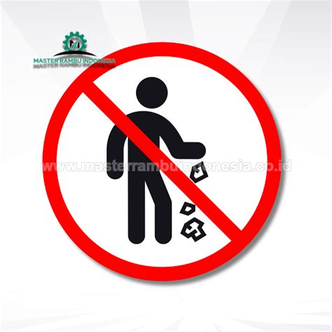 Rambu Lalu Lintas Rambu Larangan Rambu Dilarang Buang Sampah •
