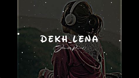 Dekhlena Arijitsinghsongslowed Reverdlofi Mix Youtube