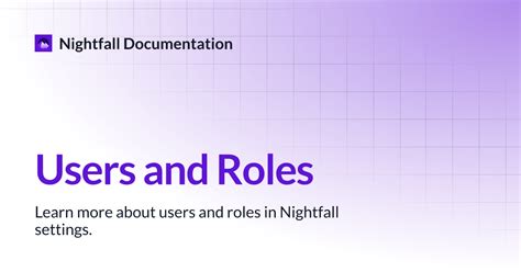 Users And Roles Nightfall Documentation