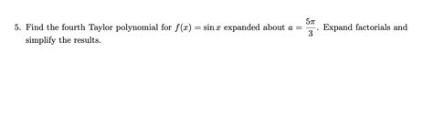Solved 5 Find The Fourth Taylor Polynomial For Fxsinx