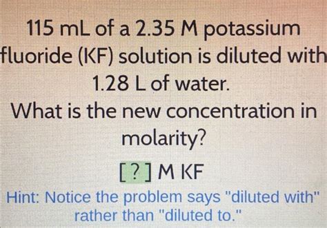Solved 115 Ml Of A 235 M Potassium Flouride Kf Solution