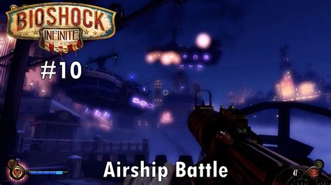 Bioshock Infinite 10 Airship Battle Youtube