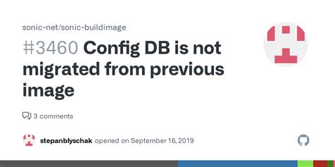 Config Db Is Not Migrated From Previous Image · Issue 3460 · Sonic Net