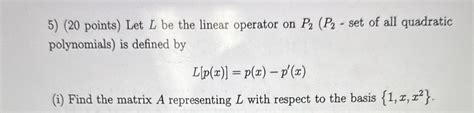 Solved 20 ﻿points ﻿let L ﻿be The Linear Operator On