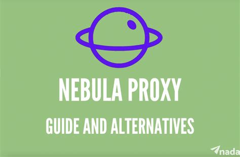 what is a nebula proxy getnada medium
