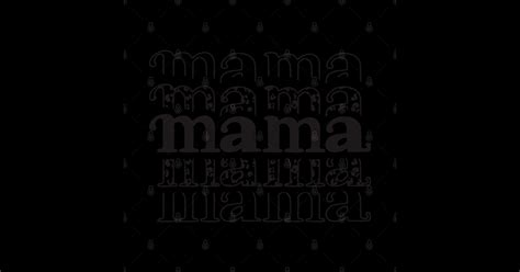 Mama Pattern Mama Sticker Teepublic
