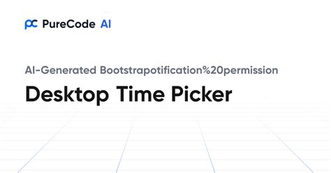 Build Great Bootstrapotification Permission Desktop Time Picker