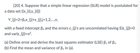 Solved 20 4 Suppose That A Simple Linear Regression Slr