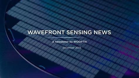 Wavefront Sensing News December 2023 Wooptix