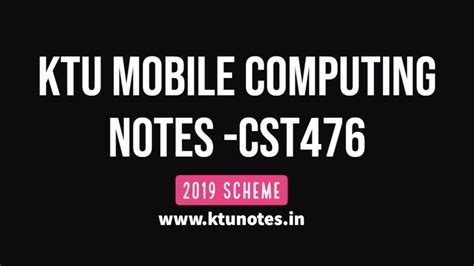 Ktu Mobile Computing Notes Cst476