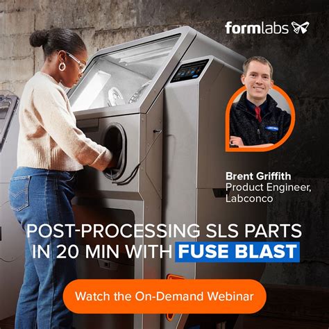Formlabs On Linkedin Post Processing Sls Parts In 20 Minutes Insights From Labconco
