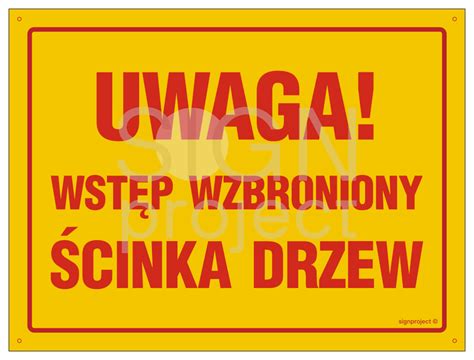 Oa167 Caution Forbidden Tree Felling 80 X 57 Cm Bn Płyta żółta 0
