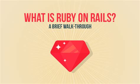 What Is Ruby On Rails A Brief Walk Through