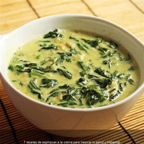 7 Recetas De Espinacas A La Crema Para Mejorar Tu Salud Y Bienestar