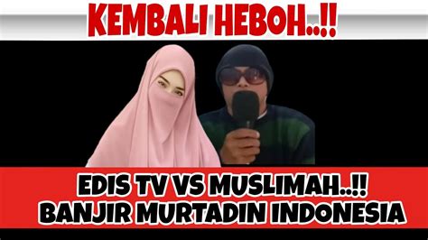DEBAT TERBARU MURTADIN LAWAN MUSLIMAH YouTube
