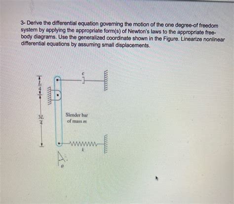 Solved 3 Derive The Differential Equation Governing The