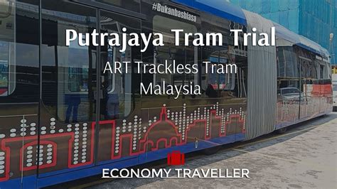 The Putrajaya Tram The Free Trial Run Youtube