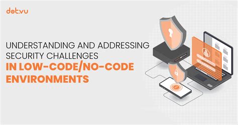 Understanding And Addressing Security Challenges In Low Codeno Code