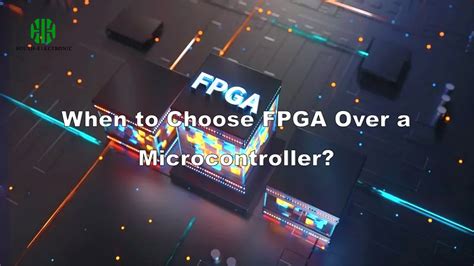Lorsque Devez Vous Choisir Un Fpga Plutôt Quun Microcontrôleur