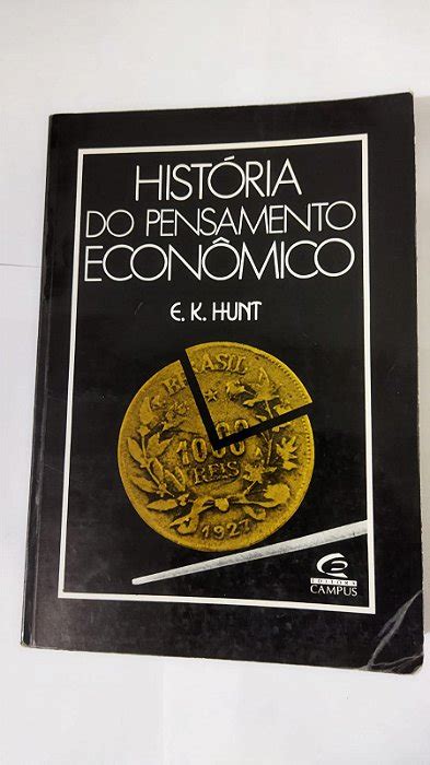 História Do Pensamento Econômico E K Hunt Seboterapia Livros