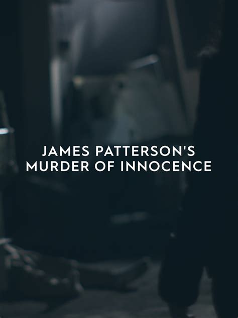 James Pattersons Murder Of Innocence Rotten Tomatoes