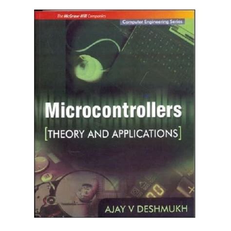 Microcontrollers Theory And Applications By Ajay V Deshmukh E Mcgraw Hill