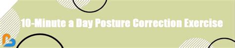 Minute A Day Posture Correction Exercise