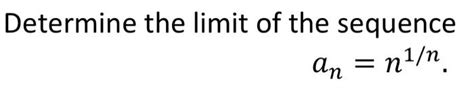 solved determine the limit of the sequence an n1 n