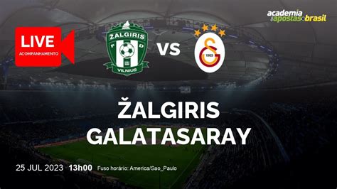 Žalgiris X Galatasaray Ao Vivo Liga Dos CampeÕes 2ª Ronda