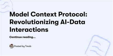 Model Context Protocol Revolutionizing Ai Data Interactions — Tmob Buymeacoffee