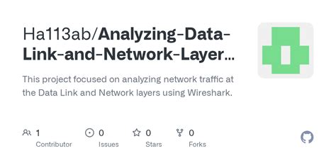Github Ha113abanalyzing Data Link And Network Layer Traffic With Wireshark This Project
