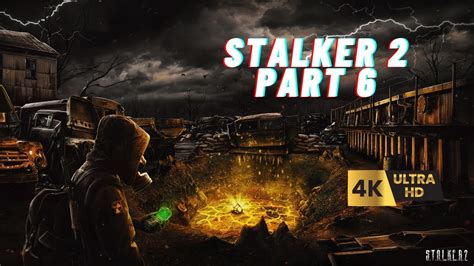 STALKER 2 GAMEPLAY WALKTHROUGH FULL GAME [4K 60FPS XBOX] - NO COMMENTARY PART 6 - YouTube