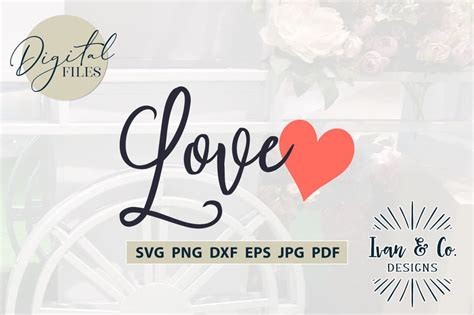 Love Svg Files Valentines Day Svg Valentine Svg Heart Svg Cricut
