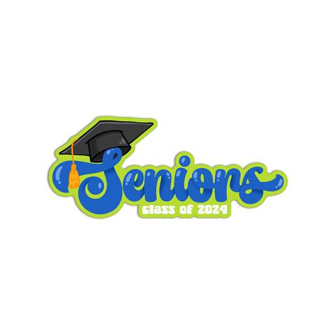 Seniors Class Of 2024 Graduation Sticker Girlsprintinghouse